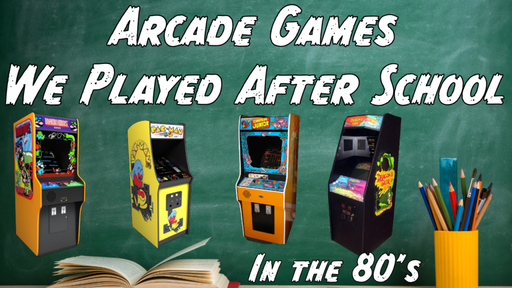 Arcade Games We Played After School In the 80s – Do You Remember These ...